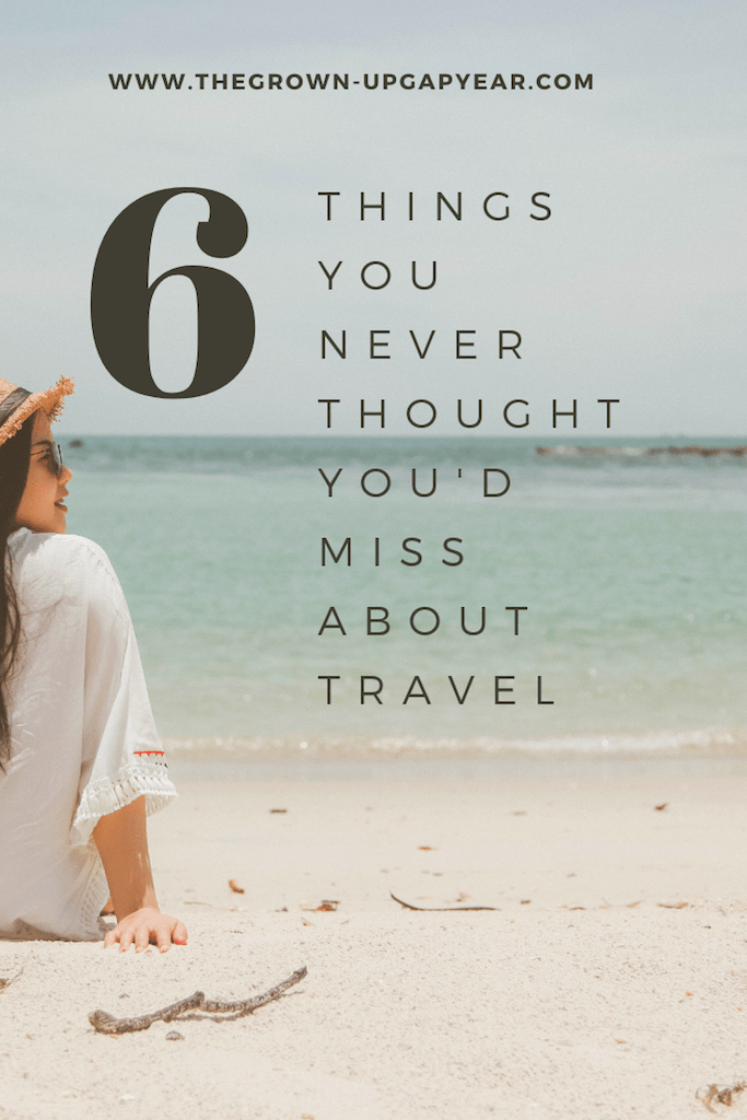 Things you never thought you'd miss about travel The Grown-Up Gap Year